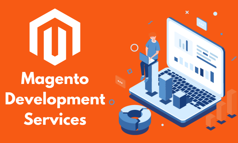 Magento Development Services for Your E-Commerce Requirements